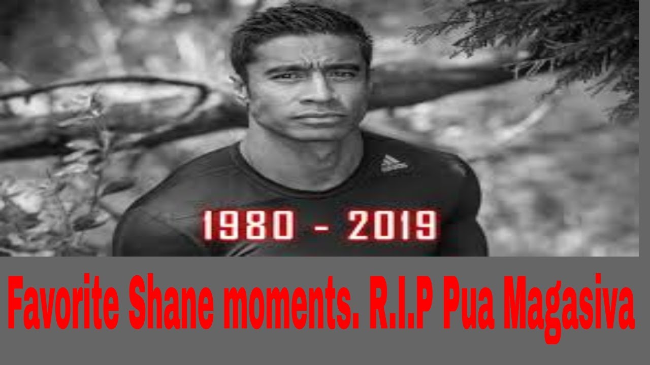 R.I.P Pua Magasiva: My Favorite Shane Moments - YouTube