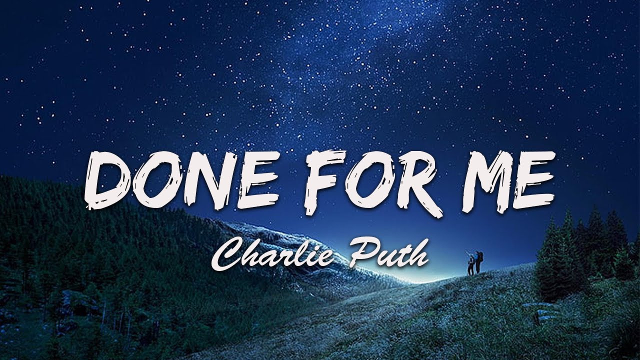 Charlie Puth - Done For Me (Lyrics) - Shawn Mendes, Sia - YouTube