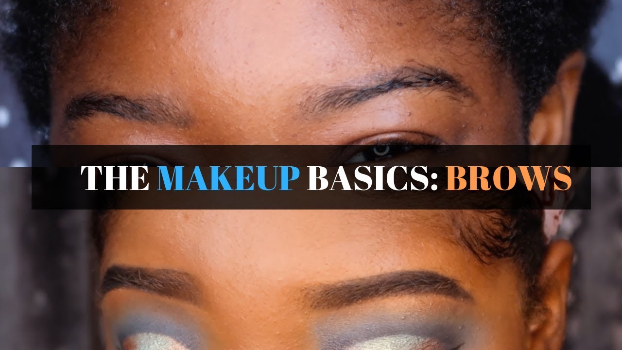 HOW TO: EASY EYEBROW TUTORIAL | BEGINNER FRIENDLY | The Makeup Basics ...