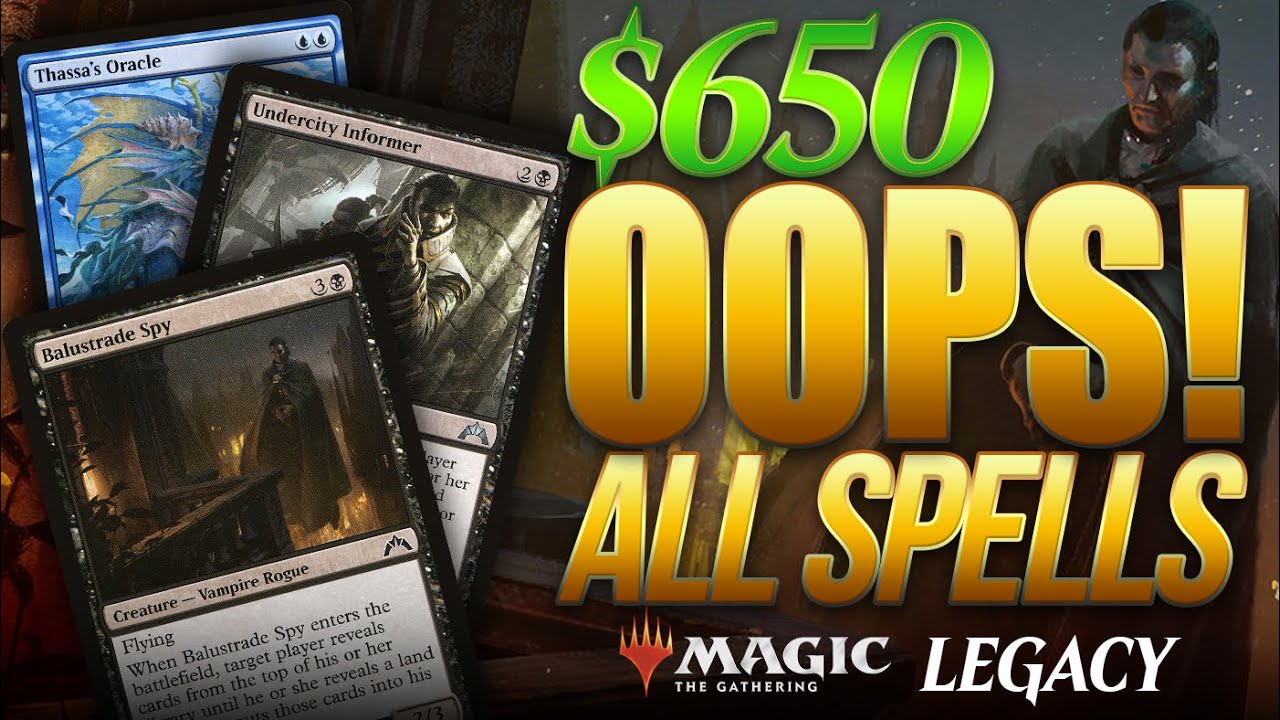 NO RESERVED LIST $650 Legacy Oops! All Spells + Turn 1 Win | Budget ...