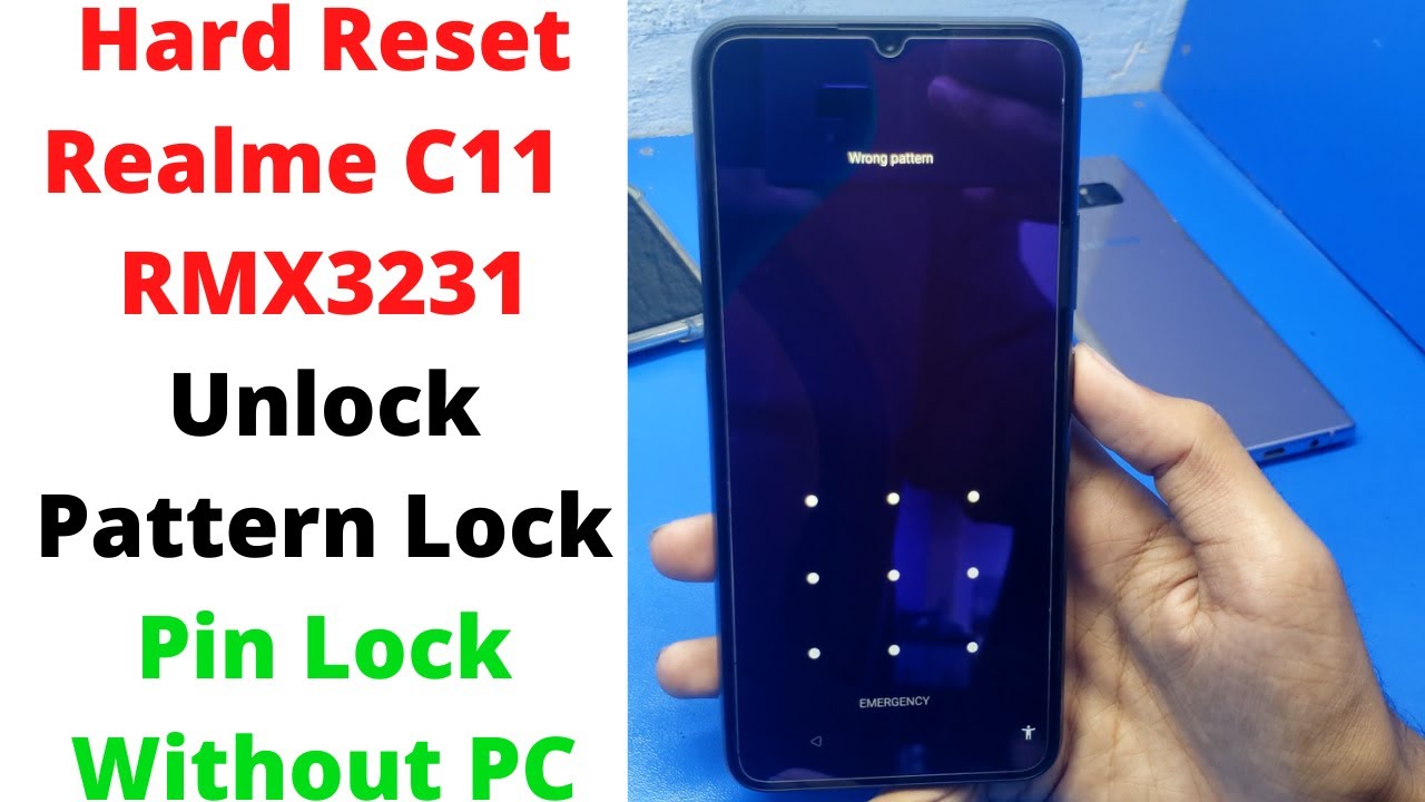 Hard Reset - Realme C11 2021 RMX3231 Unlock Pattern Lock OR Pin Lock ...