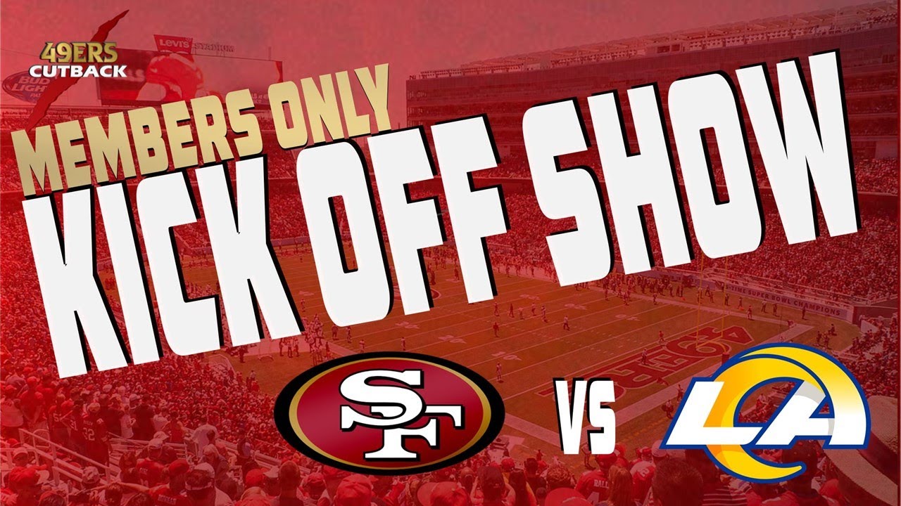49ers vs Rams Kick Off Show - YouTube