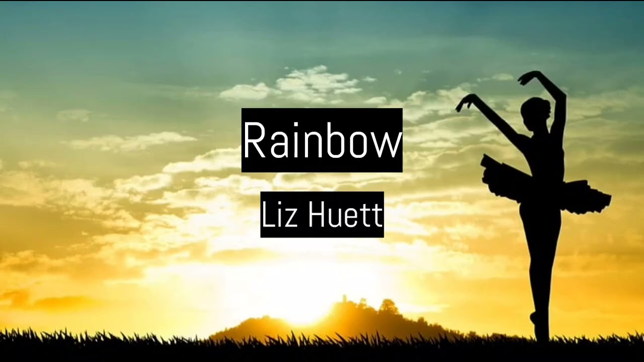 Rainbow - Liz Huett (lyrics) - YouTube