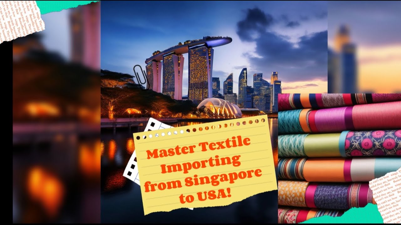 Master Textile Importing from Singapore to USA! - YouTube