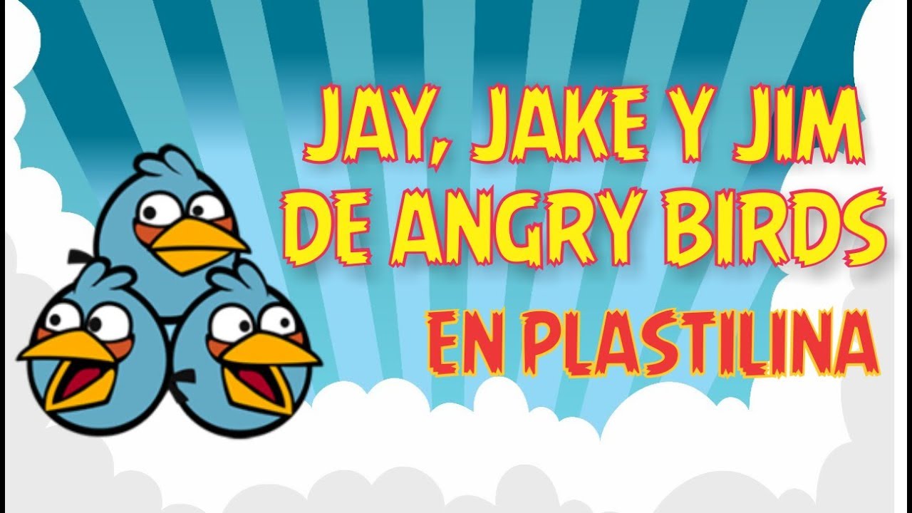 Como hacer a Jay, Jake y Jim (LOS BLUES) de angry birds en 1 minuto ...