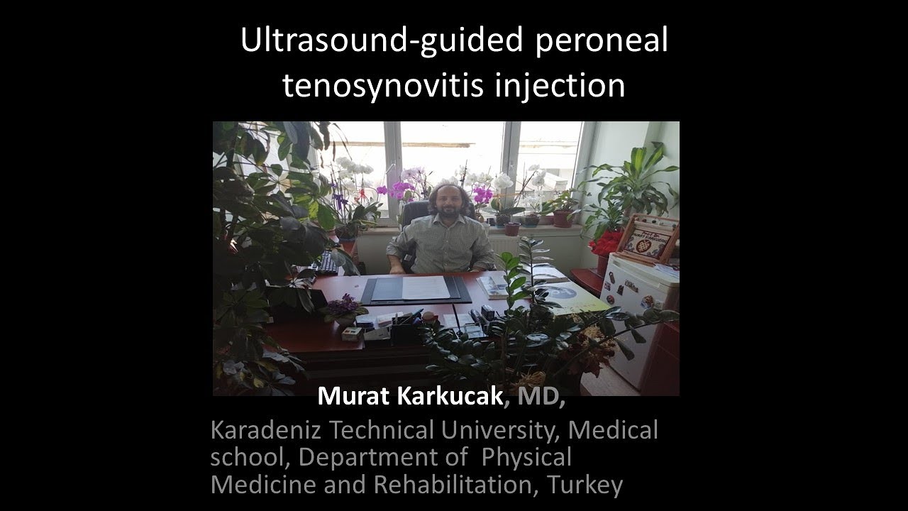 Ultrasound-guided peroneal tenosynovitis injection, by Prof Murat ...