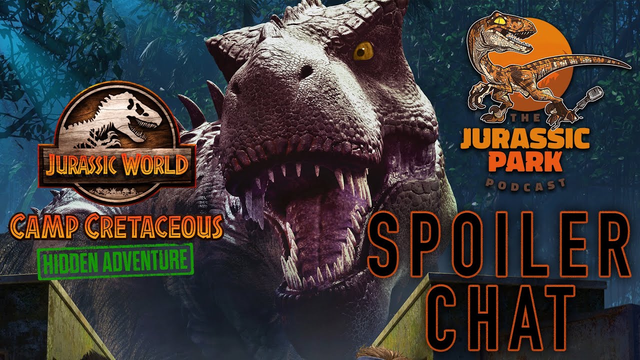 Spoiler Chat Jurassic World Camp Cretaceous Hidden Adventure W Tom