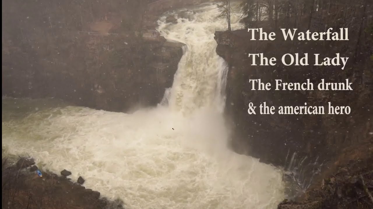 The Waterfall, the Old Lady, the French drunk & the American hero - YouTube