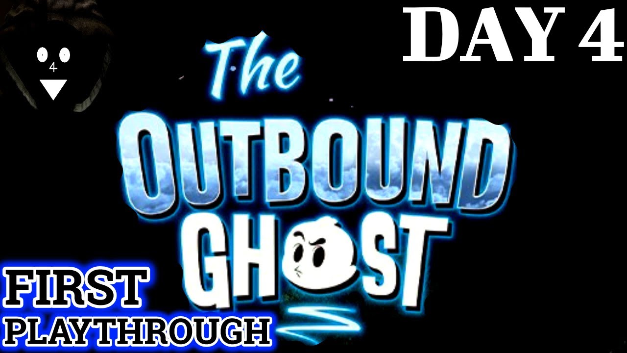 No More Softlocks, Please... | The Outbound Ghost - Day 4 - First Playthrough - YouTube