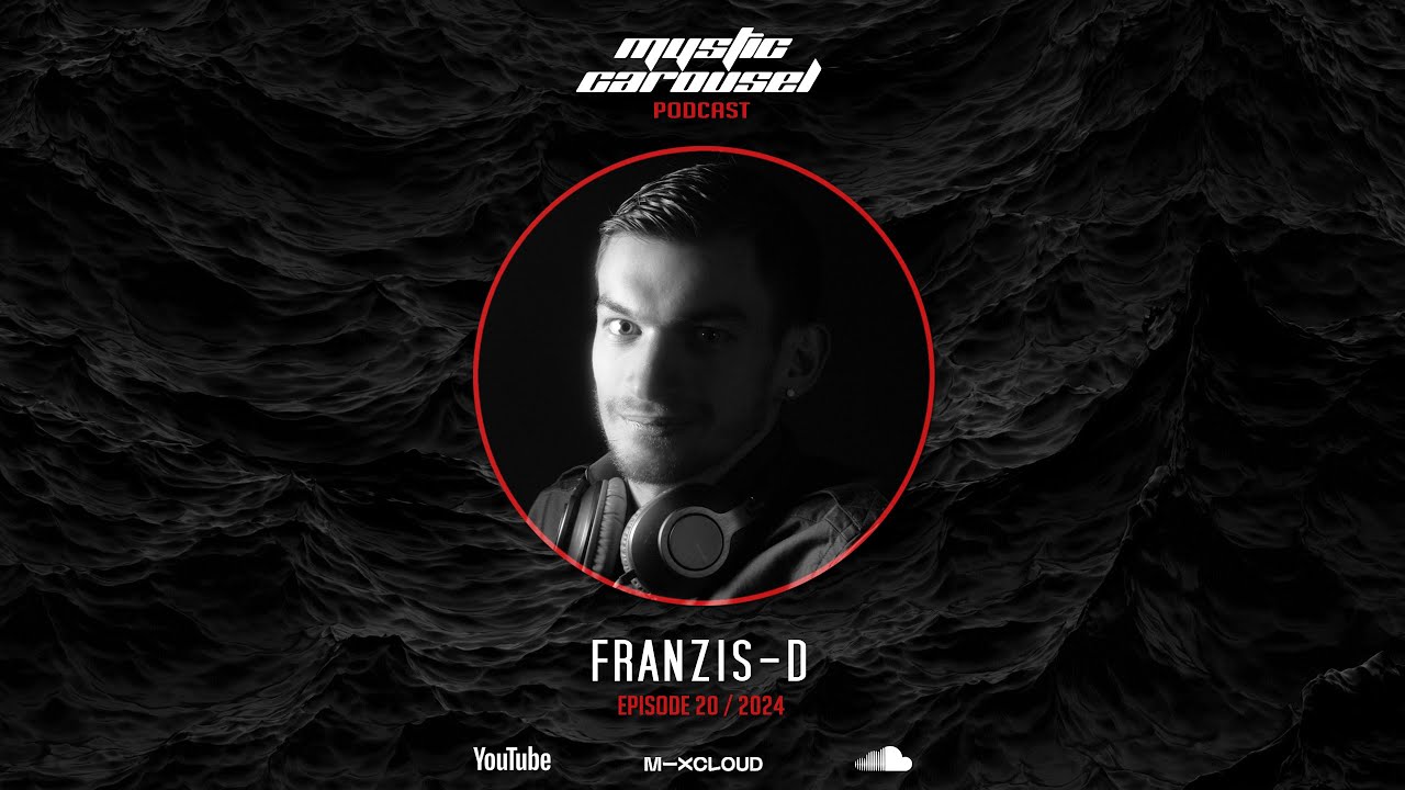 Franzis-D - Mystic Carousel Podcast Episode 20 - YouTube