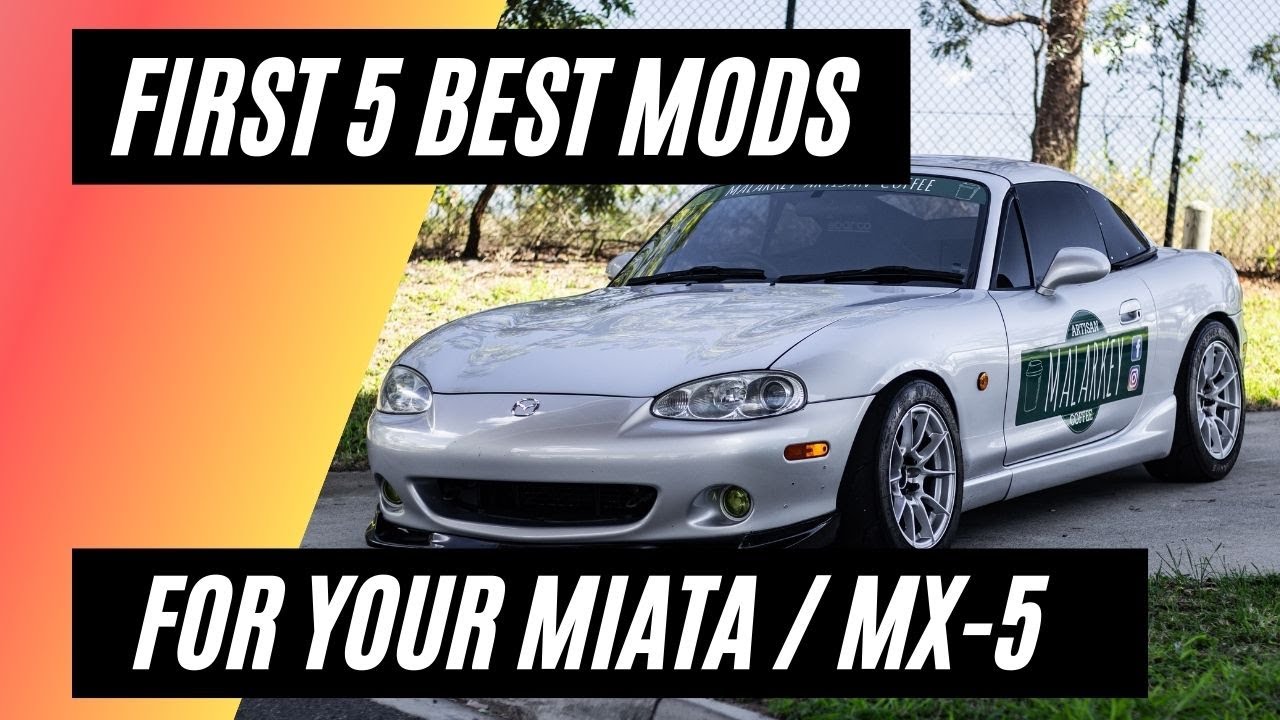 5 First Mods For Your Miata/MX5 - YouTube