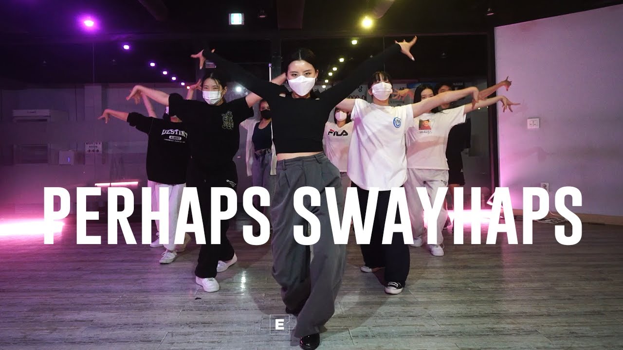 Psyk - Perhaps Swayhaps Choreography SOPIA - YouTube