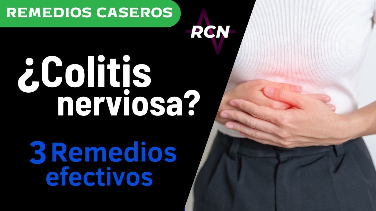 3 remedios caseros para aliviar la colitis nerviosa - YouTube