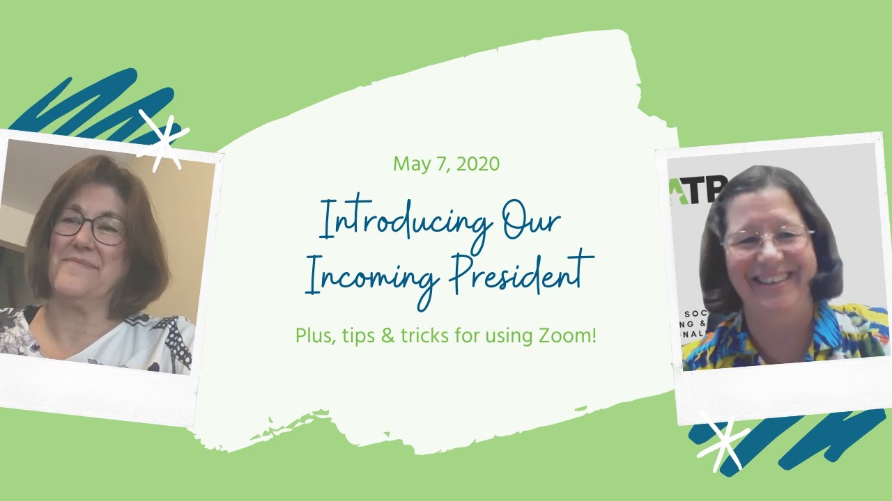 Introducing Our Incoming President + Zoom Tips & Tricks | MSATP TV ...