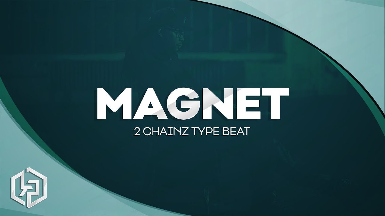 2 Chainz Type Beat - Magnet (Prod. Kidynamic Productions & LayDownMusic ...