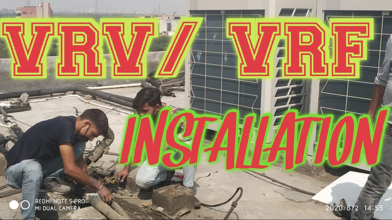 VRF / VRV Installation Testing and commissioning on live project | HVAC ...
