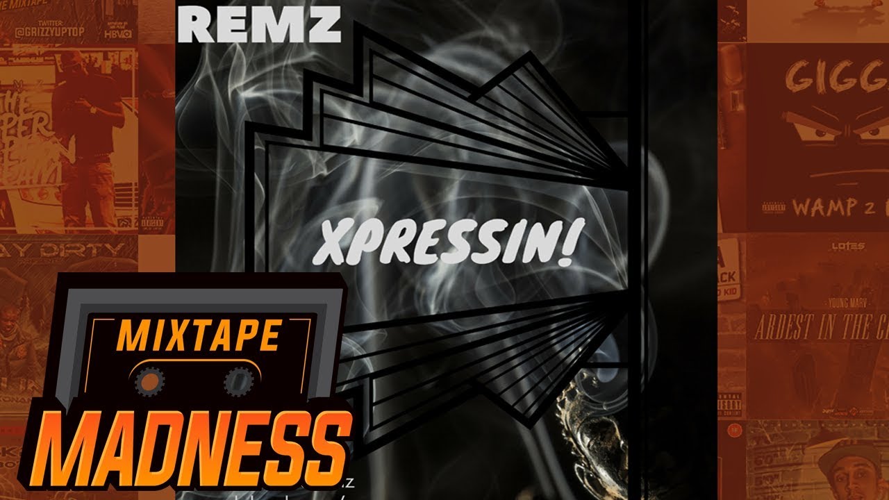 Remy Remz - Xpressin | @MixtapeMadness - YouTube