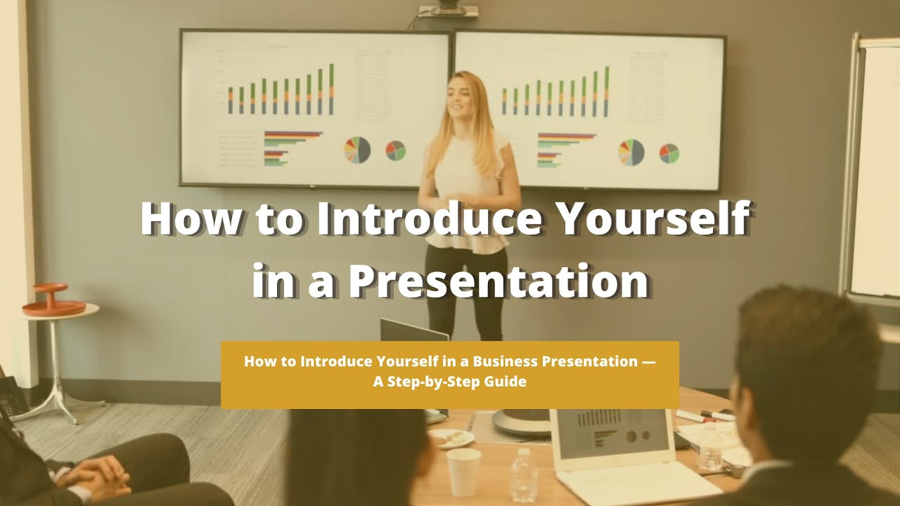 How to Introduce Yourself in a Presentation - A Step-by-Step Guide ...