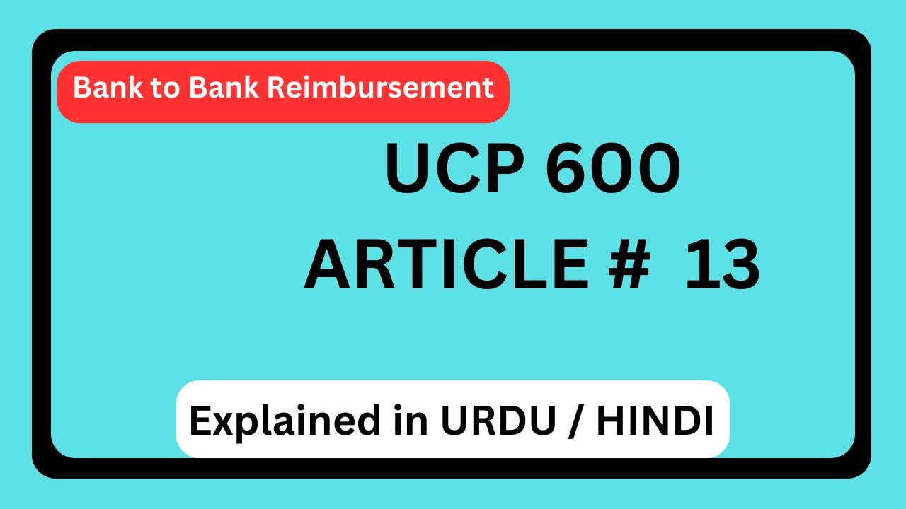 UCP 600 ARTICLE NO 13, UNIFORM CUSTOM AND PRACTICE FOR DOCUMENTARY ...