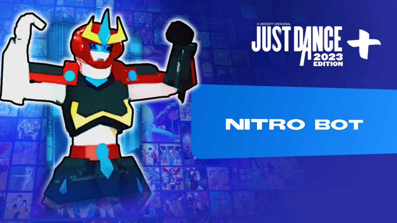 Just Dance 2023 Edition+: “Nitro Bot” by Sentai Express - YouTube