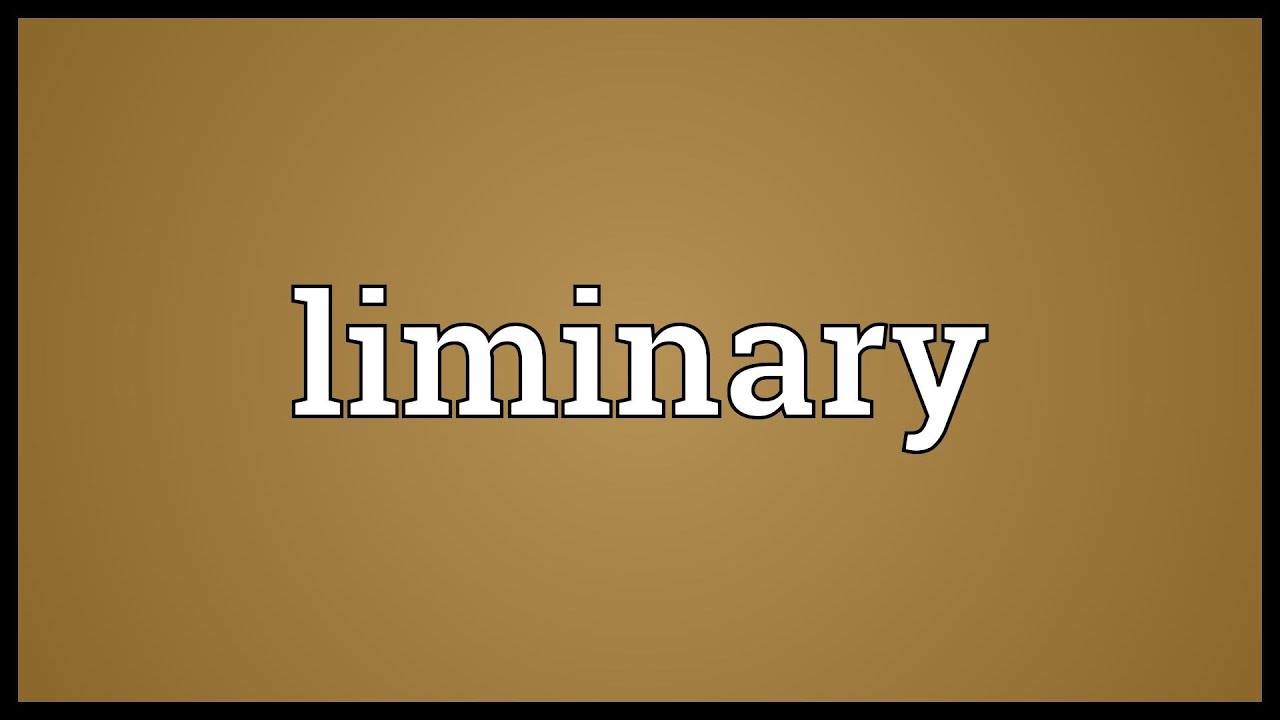 Liminary Meaning - YouTube