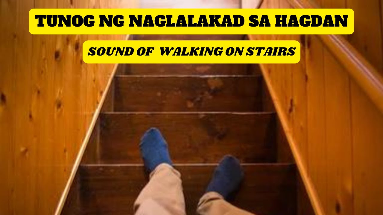 Tunog ng NAGLALAKAD SA HAGDAN | Sound of WALKING ON STAIRS - YouTube