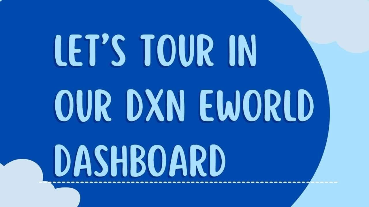 Let's tour in our DXN eworld dashboard - YouTube