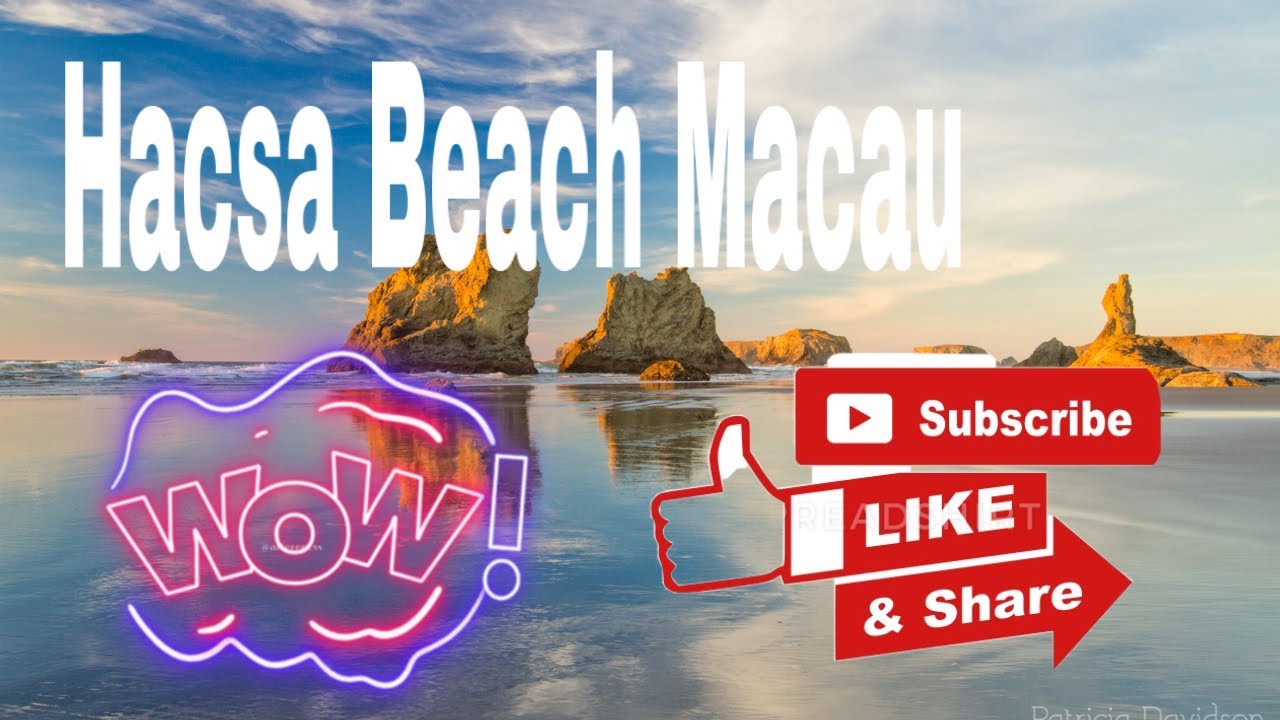 Hacsa beach (macau) - YouTube