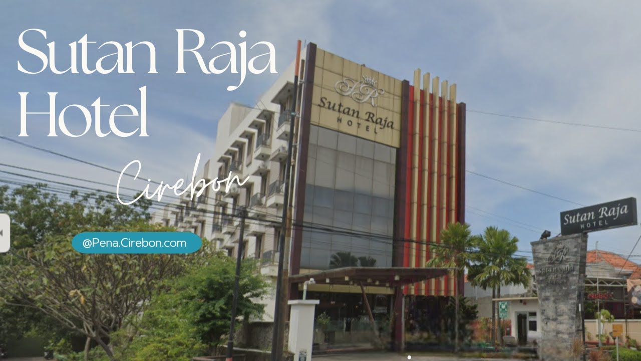 SUTAN RAJA HOTEL CIREBON | CINEMATIC VIDEO PROMO - YouTube