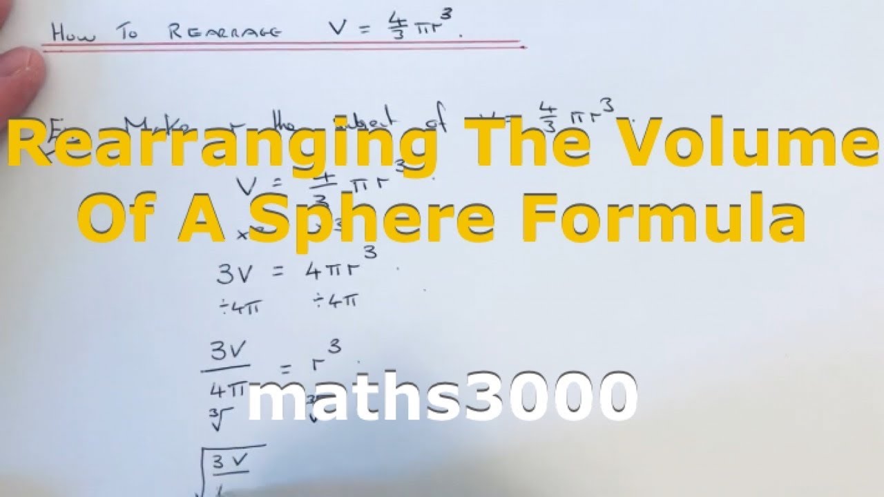 How To Rearrange The Formula For The Volume Of A Sphere To Make The ...