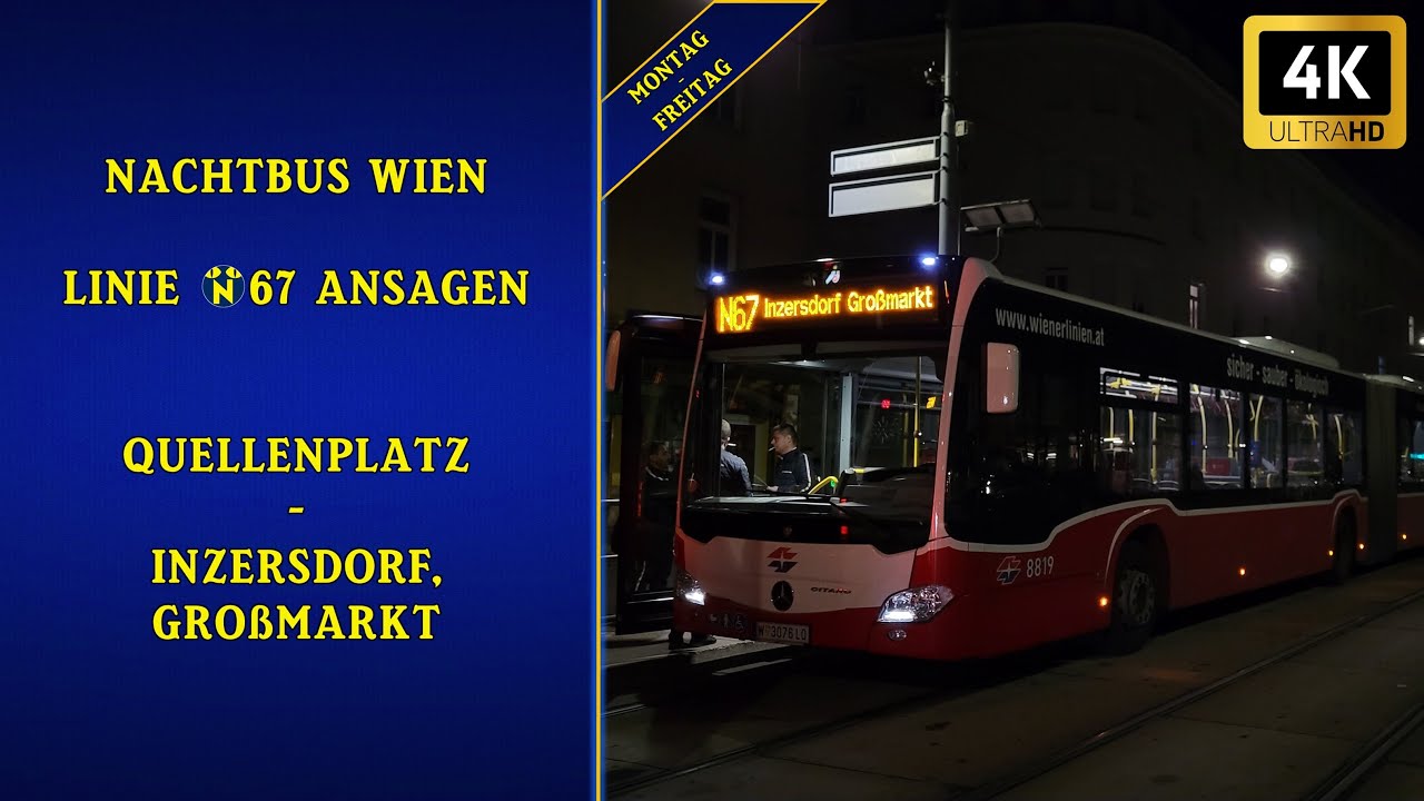 Linie N67 Wien Ansagen – Quellenplatz – Inzersdorf, Großmarkt (Mo-Fr ...