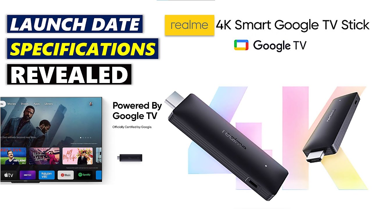 Realme 4k Smart Google TV Stick | Launch Date and Specifications ...