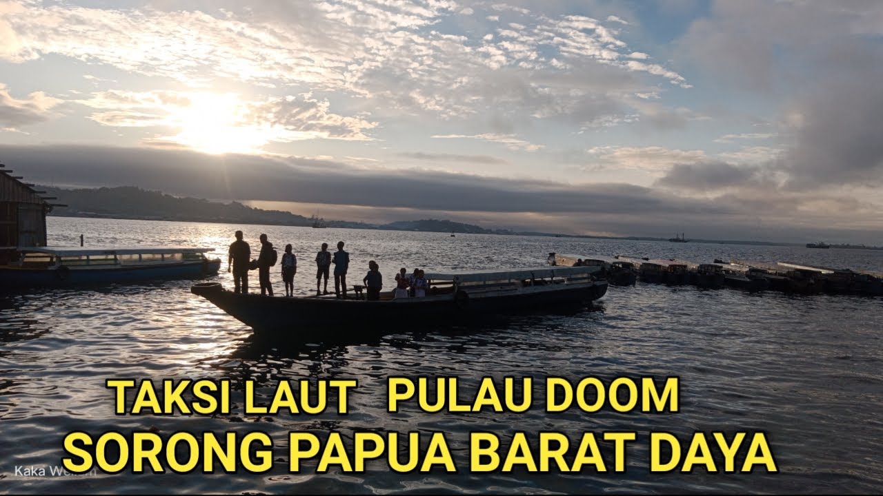 Taksi Laut Pulau Doom Mengejar Matahari Di Pulau Doom Sorong Papua ...
