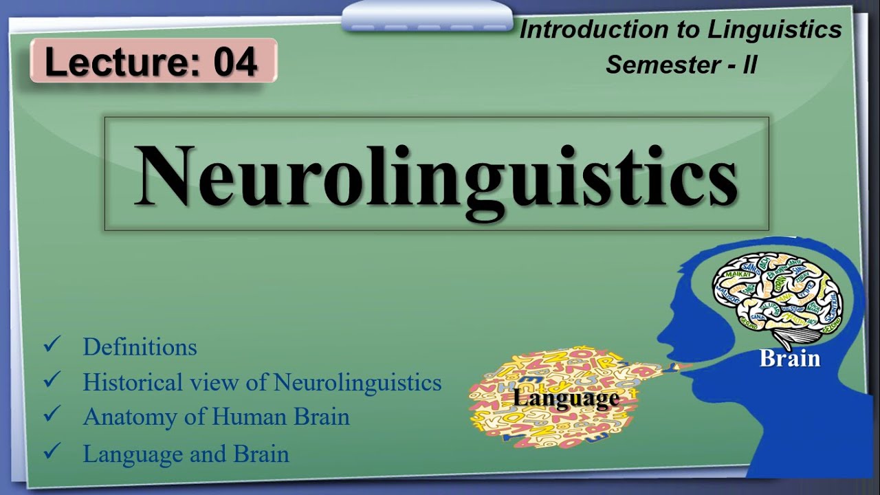 Neurolinguistics | Lecture: 04 | Linguistics-II - YouTube