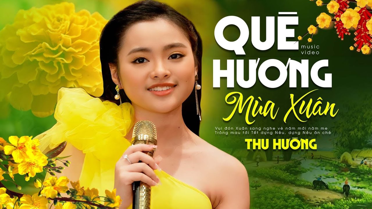 Nhạc Xuân 2024 Tiếng Hát Vạn Người Mê | Quê Hương Mùa Xuân - Thu Hường ...