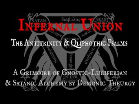 Infernal Union: The Antitrinity & Qliphothic Psalms by author Michael W ...