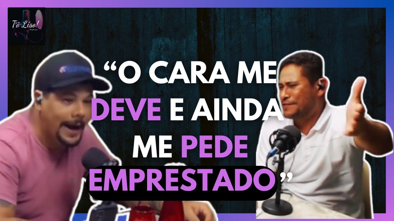COMO O CARA ME DEVE E AINDA ME PEDE EMPRESTADO - YouTube