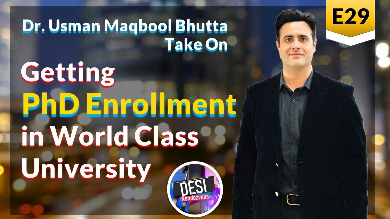 E29 | Getting PhD Entrollment in World Class University - Dr. M. Usman ...