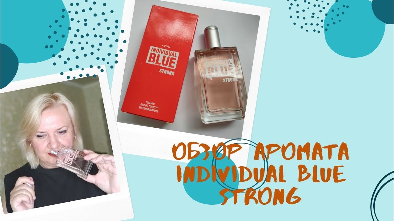 Обзор мужского аромата Individual Blue Strong - новинки каталога Эйвон ...