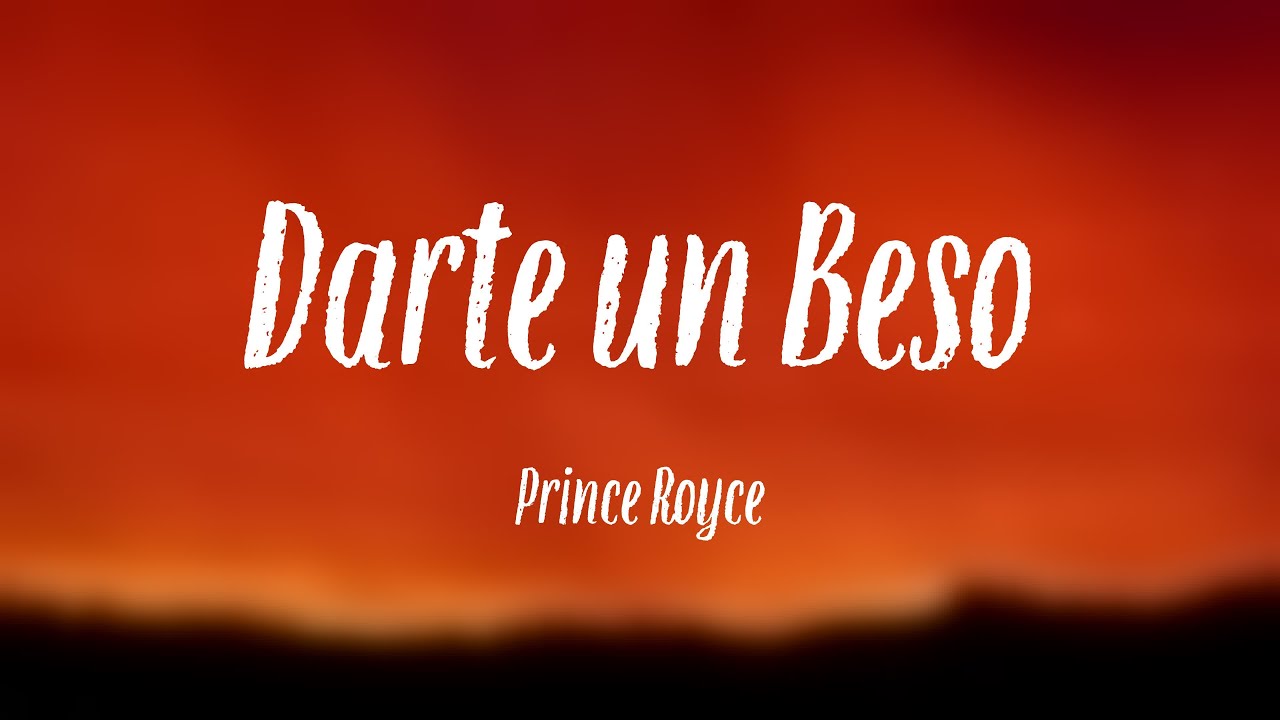Darte un Beso - Prince Royce {Lyrics Video} - YouTube