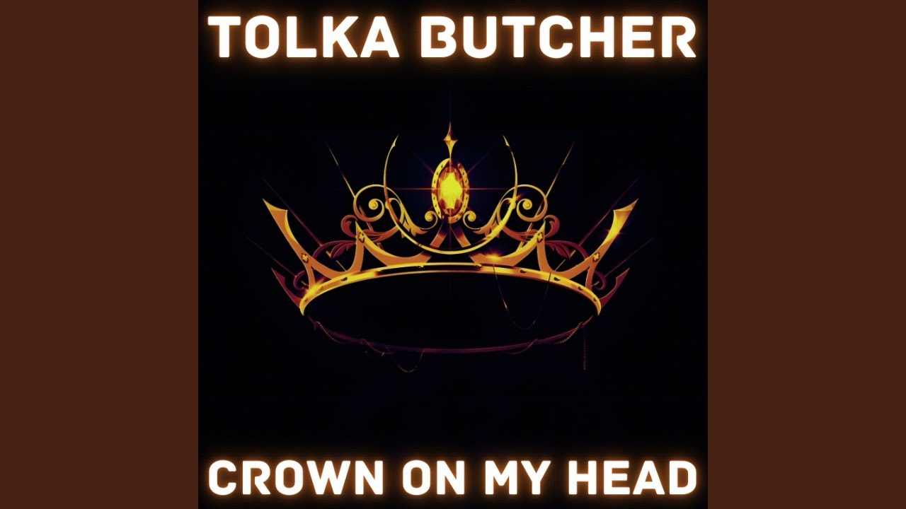 TOLKA BUTCHER - Crown On My Head (Official Audio) - YouTube