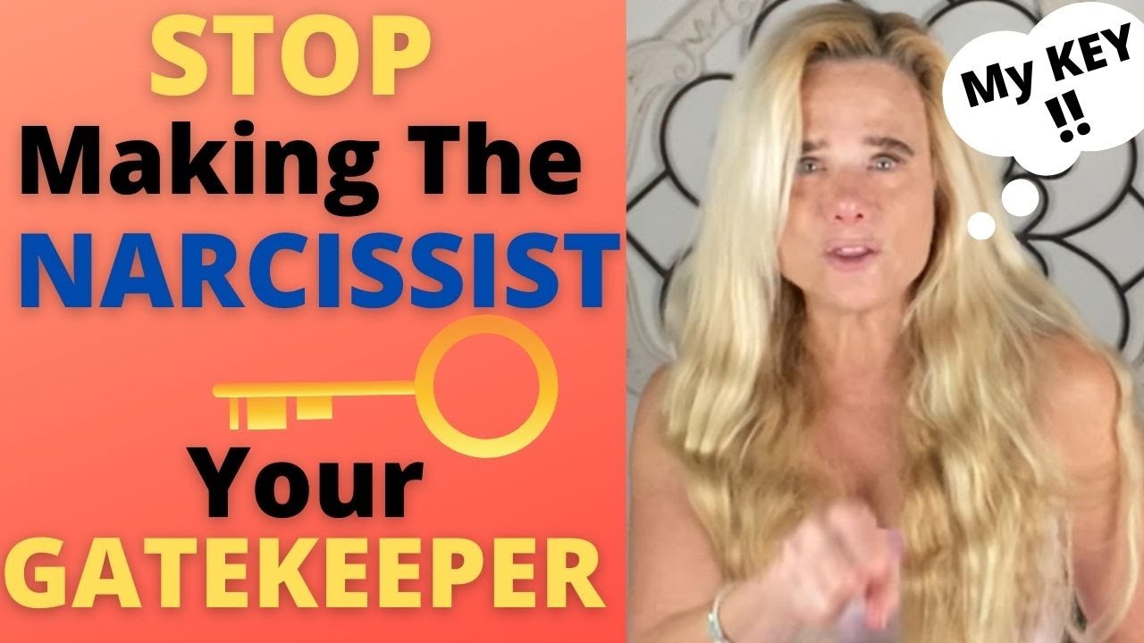 STOP Making The Narcissist Your Gatekeeper - YouTube
