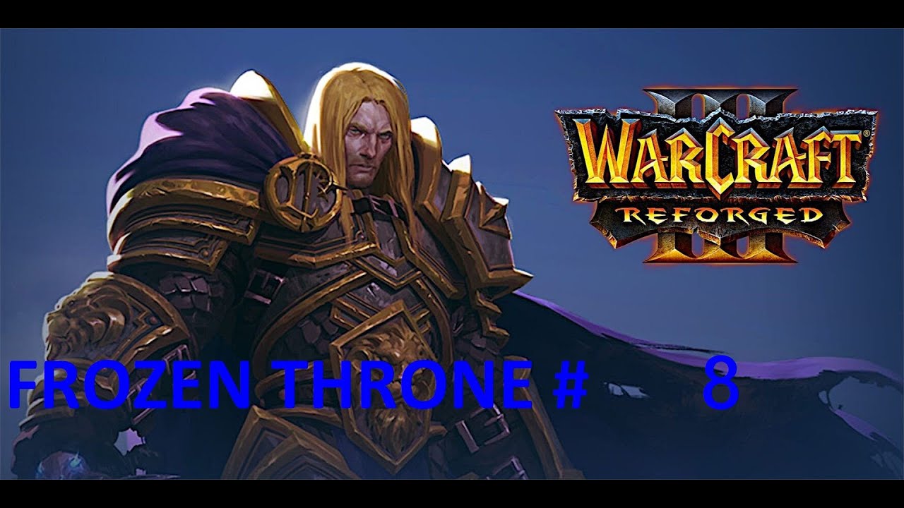 WARCRAFT 3 REFORGED ВАРКРАФТ 3! FROZEN THRONE! ПРОКЛЯТИЕ ЭЛЬФОВ КРОВИ ...