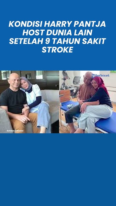 Kondisi Harry Pantja Host Dunia Lain Setelah 9 Tahun Sakit Stroke - YouTube