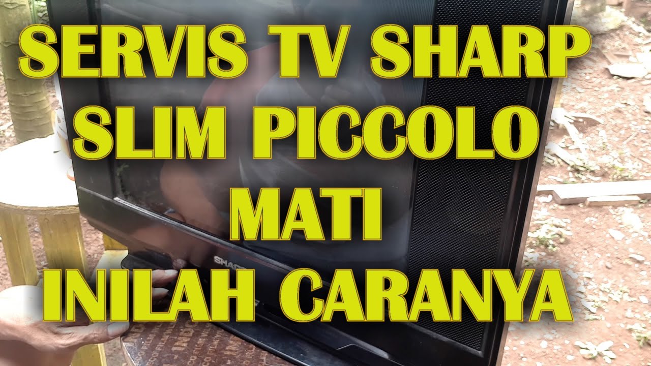 servis tv sharp mati - YouTube