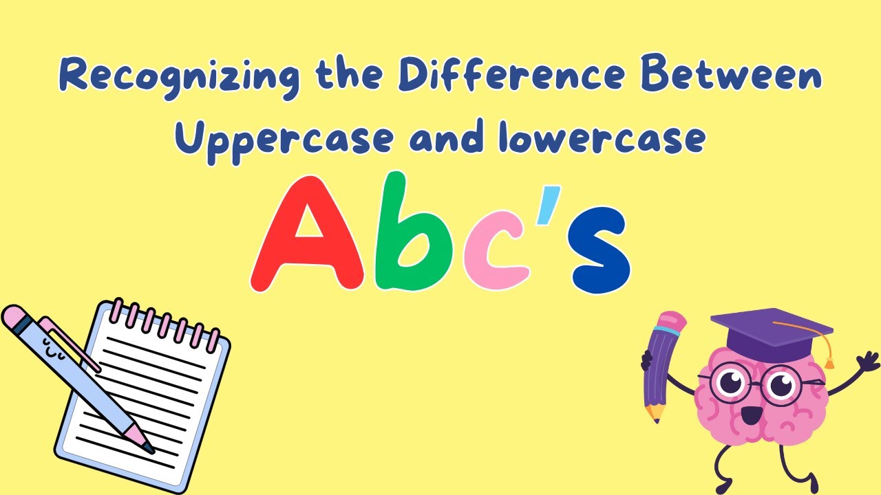 Recognizing the Difference Between Uppercase and Lowercase Abc's - YouTube
