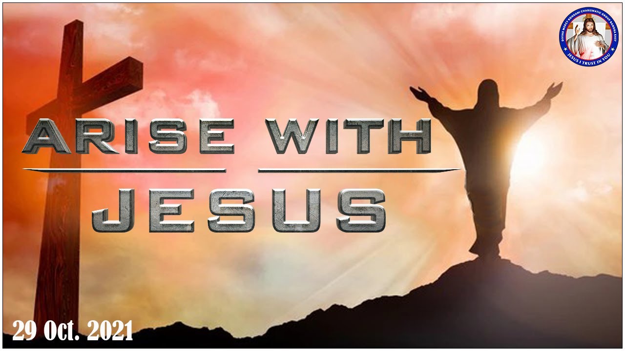 Arise With Jesus (29th Oct. 2021) - YouTube