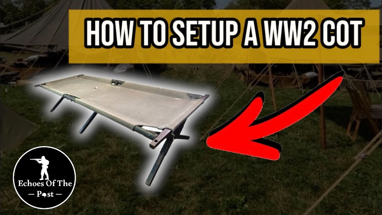 How to buy, setup, and make comfortable a WW2 Army Cot | Reenacting ...