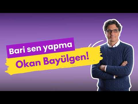Bari Sen Yapma Okan Bayülgen!