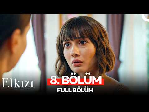 Elkızı 8. Bölüm